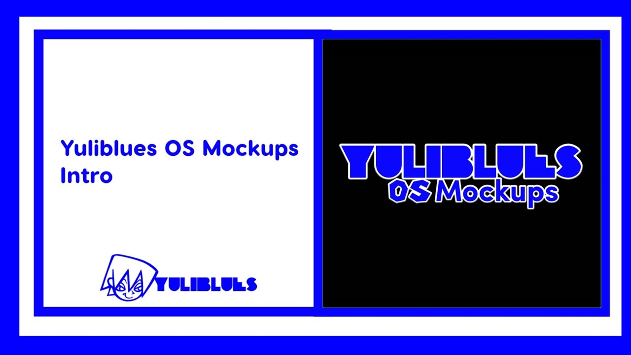Yuliblues OS Mockups - Intro - YouTube
