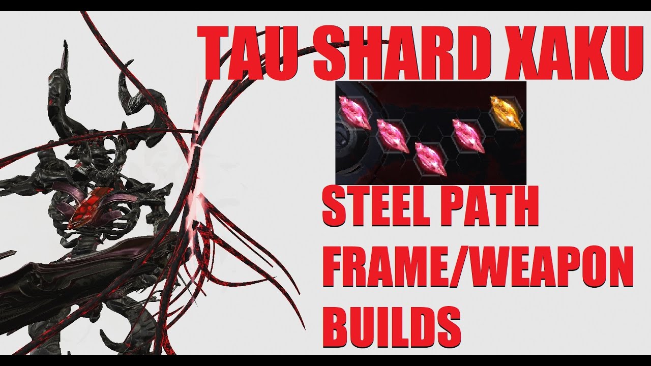 [WARFRAME] Xaku Is Easily One Of The Best Frames! Steel Path Loadout ...