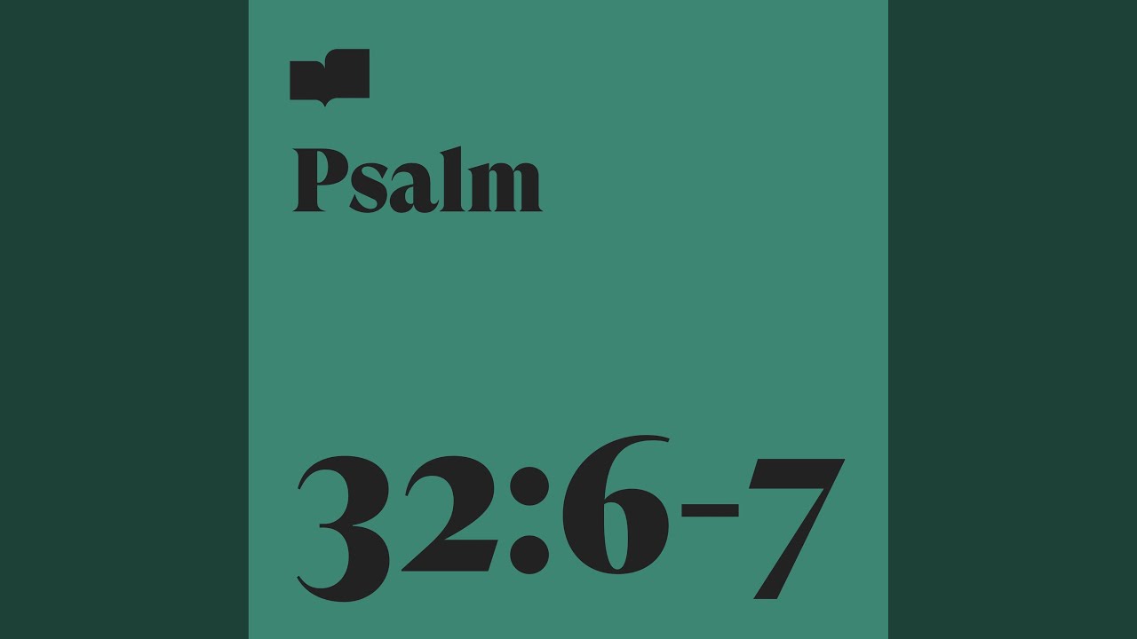 Psalm 32 6 7 feat Mark Wilkins Park Church Music YouTube Psalm 32 6 7 feat Mark Wilkins Park Church Music YouTube
