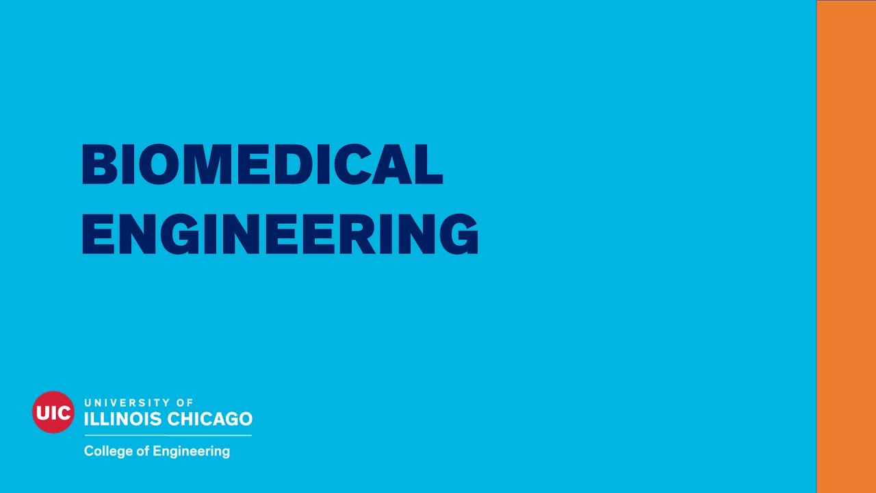 Welcome to biomedical engineering at UIC. Formerly bioengineering - YouTube