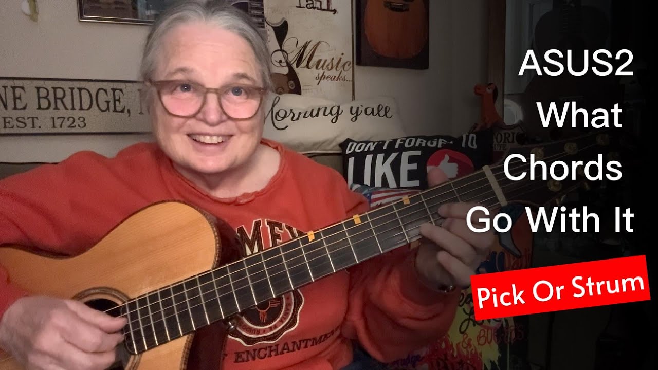 Guitar Chord Asus2 ** Learn It ** Fun With Chord Progressions # ...