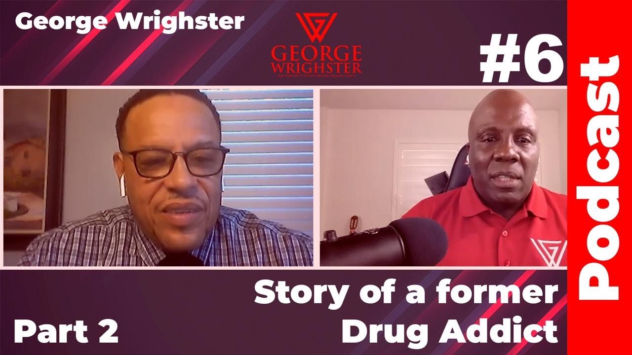 Story Of A Former Drug Addict | GfW Podcast#6 Part#2 - YouTube