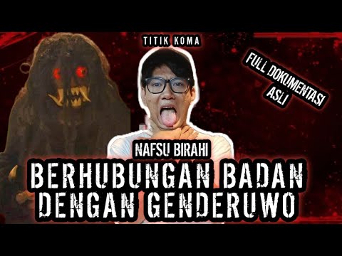 GILA!!! ORANG INI KETAGIHAN BERSETUBUH DENGAN GENDERUWO!!!