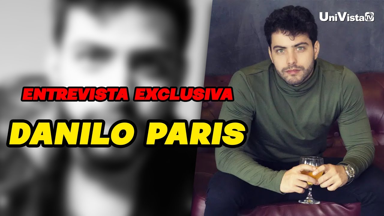 ENTREVISTA EXCLUSIVA: Danilo Paris, Actor y Cantante cubano I UniVista ...
