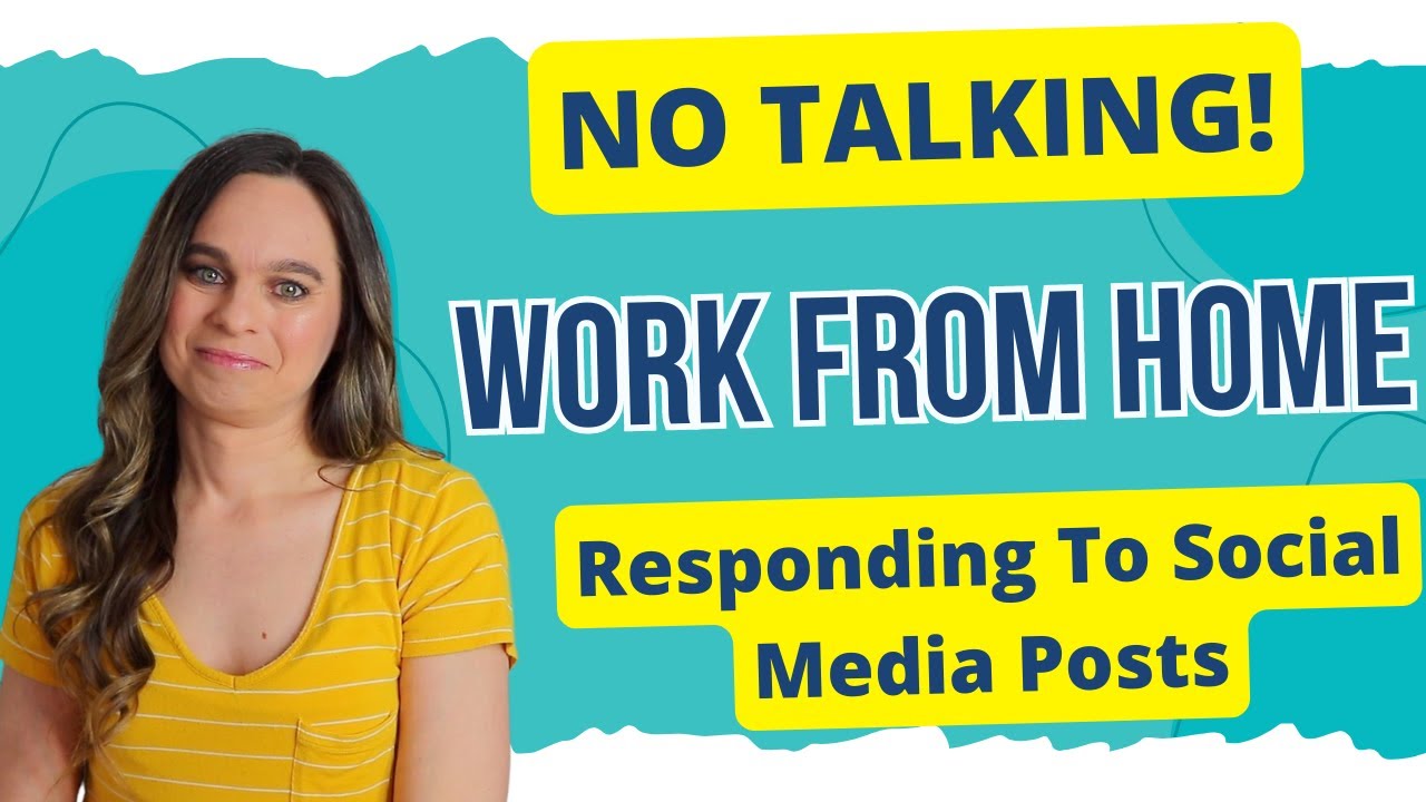 No Talking! Work From Home Job Responding To Social Media Posts ...