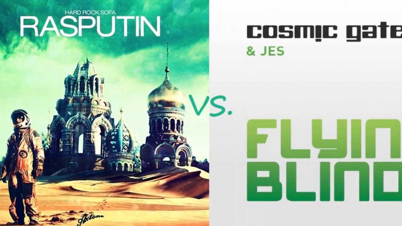 Flying Rasputin Blind - Hard Rock Sofa vs. Cosmic Gate - YouTube