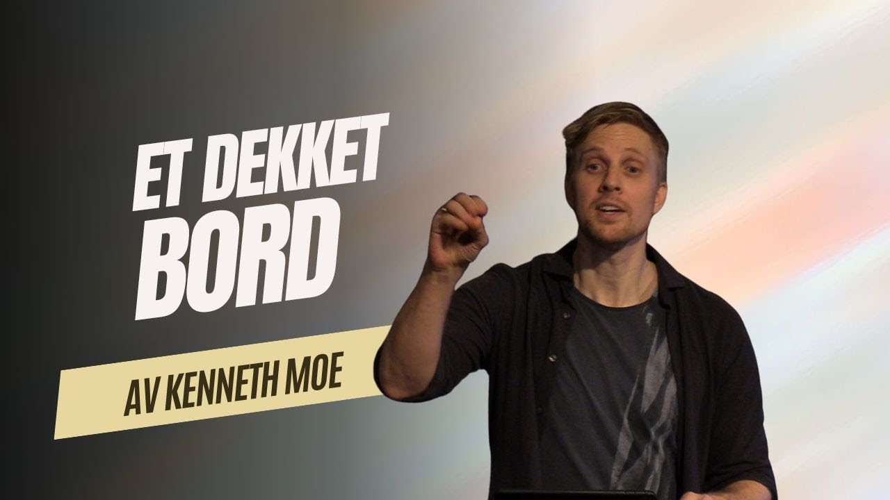 Et dekket bord - Av Kenneth Moe - YouTube