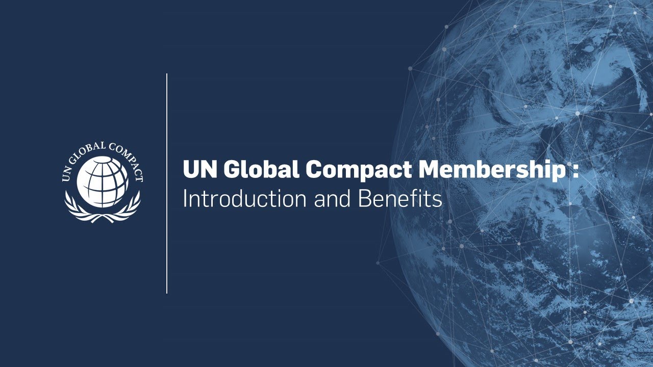 UN Global Compact membership - Introduction and benefits - YouTube