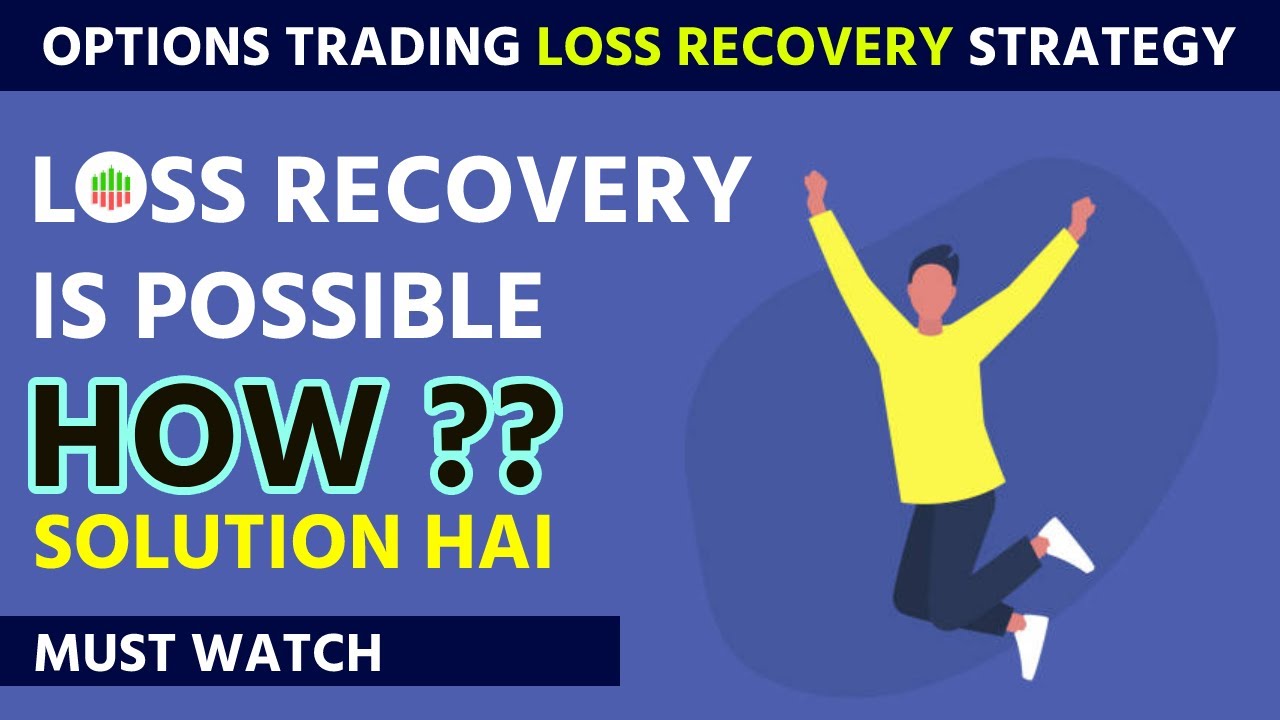 Loss Recovery Strategy | How To Recover Loss? Trading Practice ...