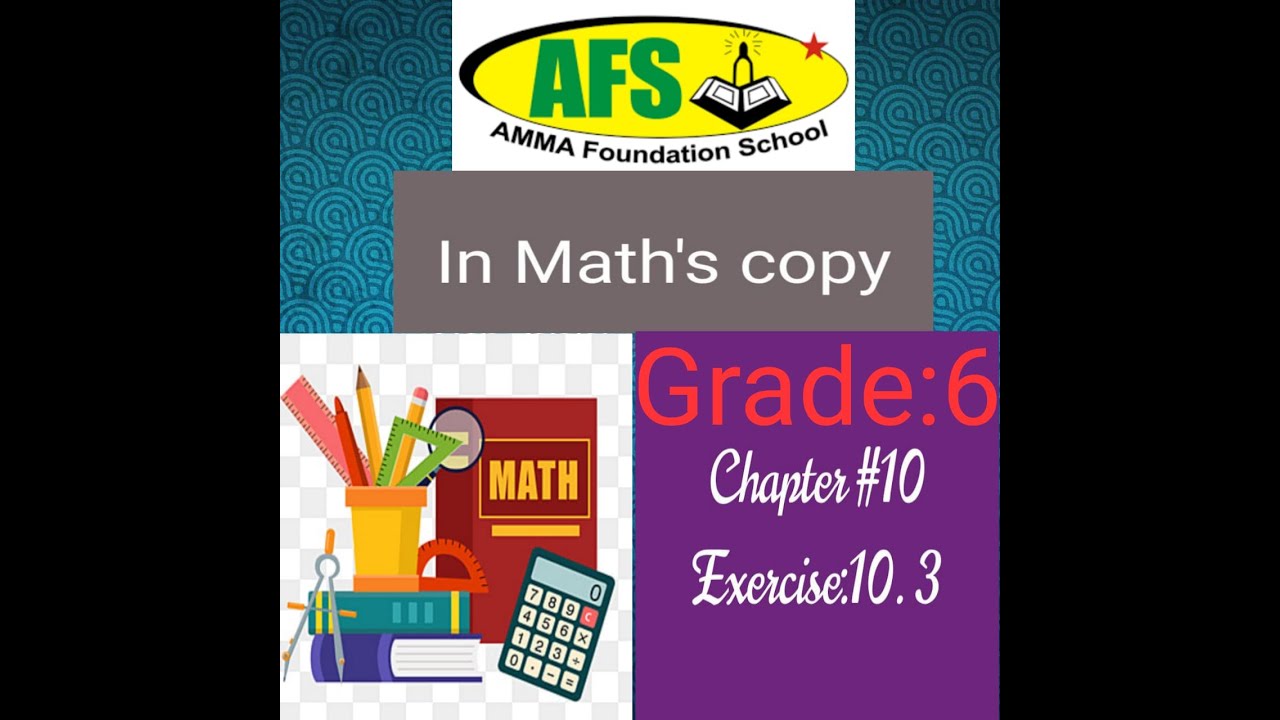 Grade 6th Subject Mathematics (In math's copy) Chapter 10 Exercise 10.3 ...