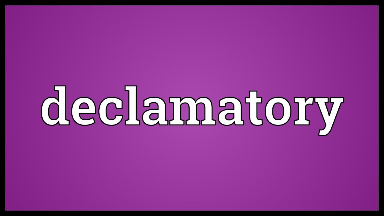 Declamatory Meaning - YouTube