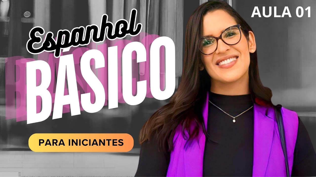 AULA 01 - Espanhol básico para iniciantes - YouTube