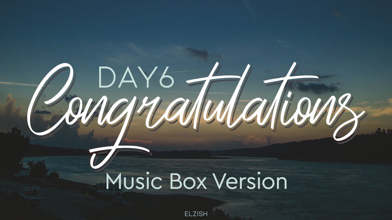DAY6 - Congratulations | Music Box/Lullaby Version - YouTube