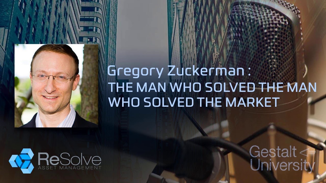 Gregory Zuckerman: The Man Who Solved the Man Who Solved the Market (EP ...