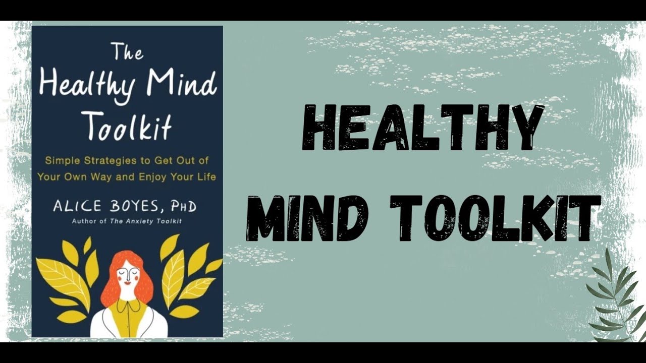The Healthy Mind Tool Kit || Book Summary - YouTube