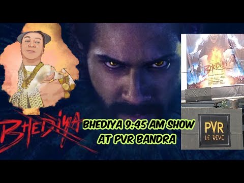 BHEDIYA AT PVR BANDRA - YouTube