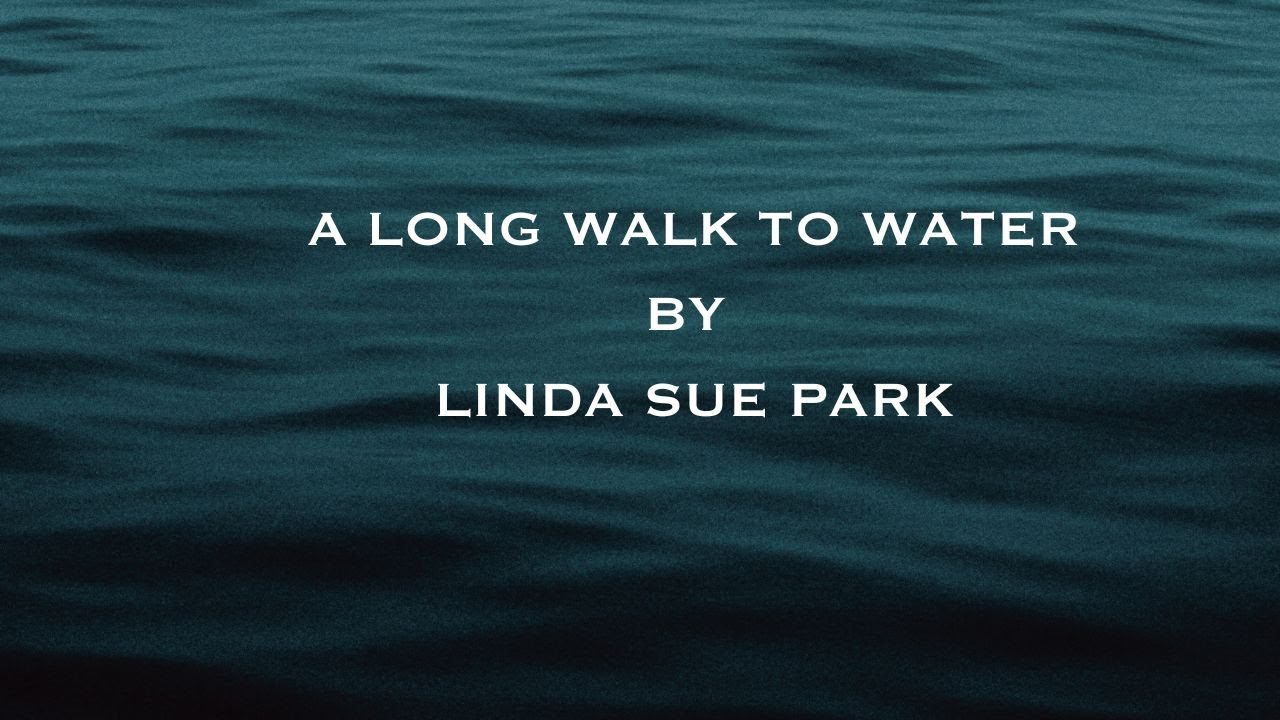 #A Long Walk to Water a Novel by Linda Sue Park, #South Sudan, #Water ...