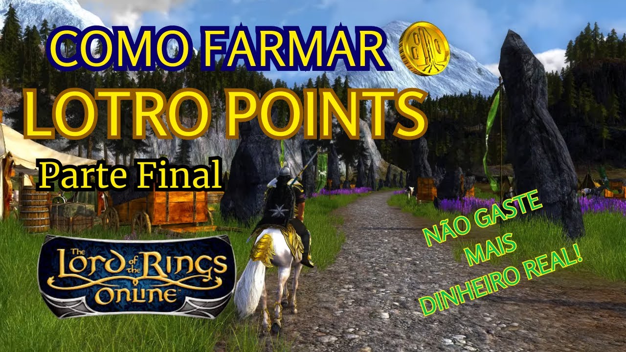 Como Farmar LOTRO POINTS (LP)| Parte 2 (FINAL)| LOTRO 2023 ft. Tolruth ...