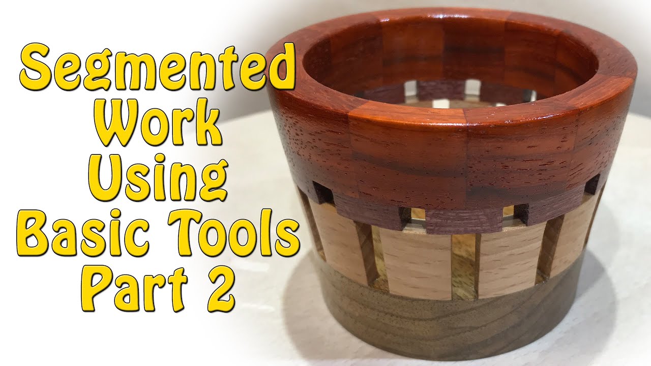 Segmented Work Using Basic Tools (Part 2) - Episode 198 - YouTube