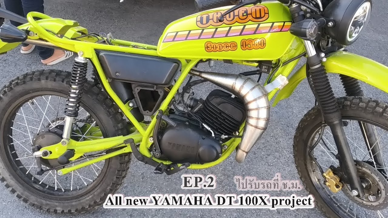 All new YAMAHA DT 100X project EP.2 ไปรับรถที่เชียงใหม่ - YouTube