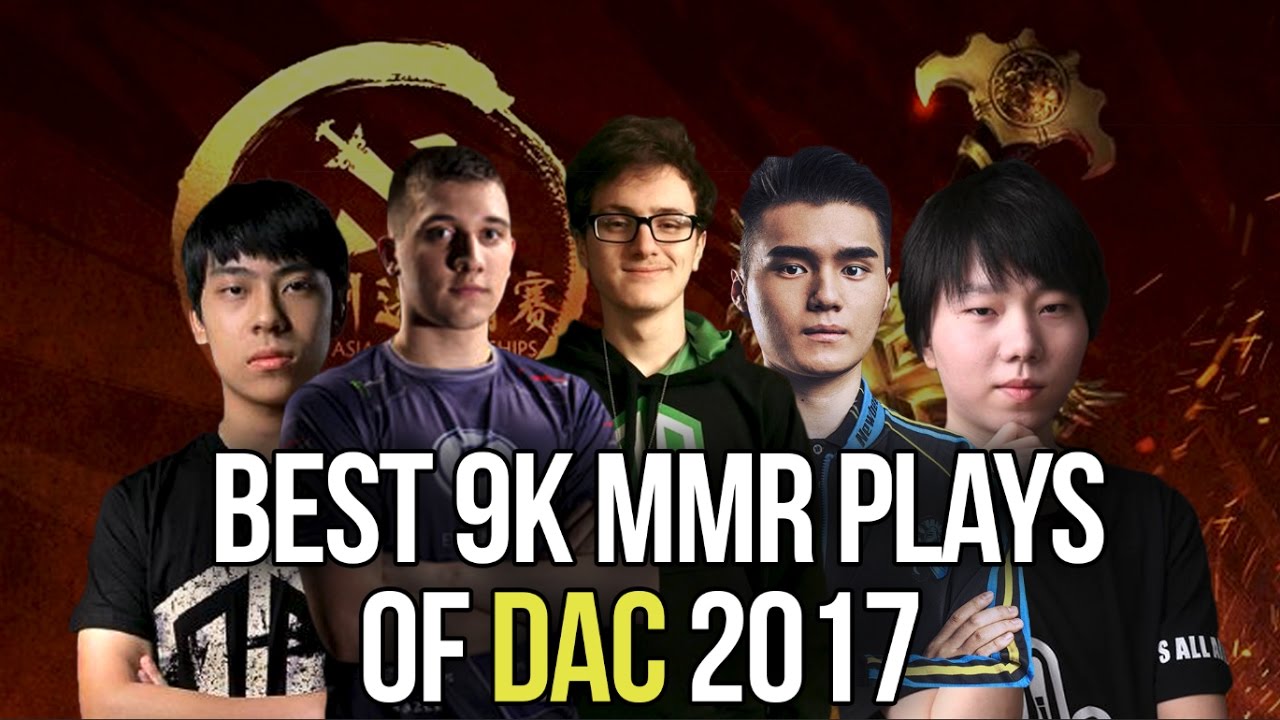 Dota 2 Best 9k MMR Plays Of DAC 2017 YouTube Dota 2 Best 9k MMR Plays Of DAC 2017 YouTube