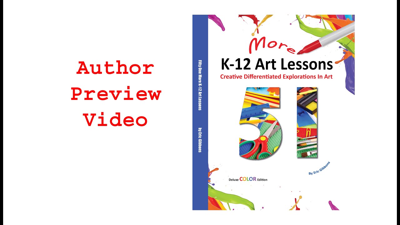 51 More K-12 Art Lessons: Creative aDifferentiated Explorations in Art ...