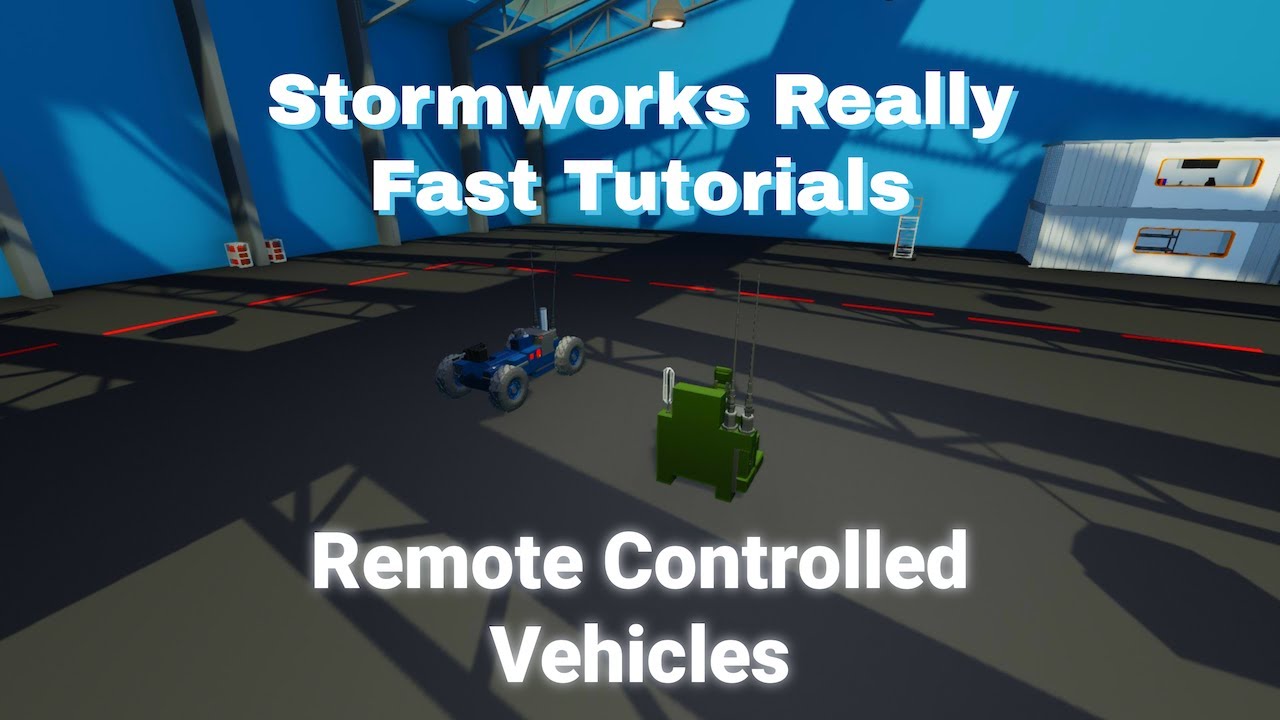 Stormworks Really Fast Tutorials - Remote Controlled Vehicles (2023 ...