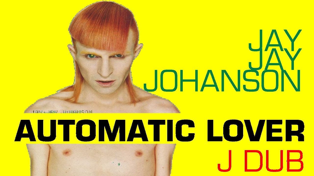 Jay Jay Johanson - Automatic Lover (J Dub) - YouTube