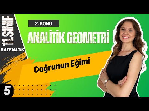 11.SINIF | + PDF | Analitik Geometri-5 | Doğrunun Eğimi | 2026 Matematik