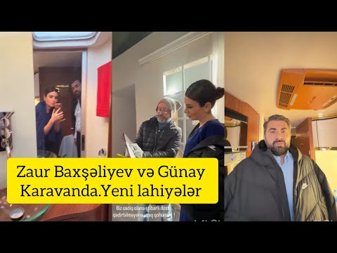 Zaur Baxşəliyev və Günay Karavanda.Yeni lahiyələr 