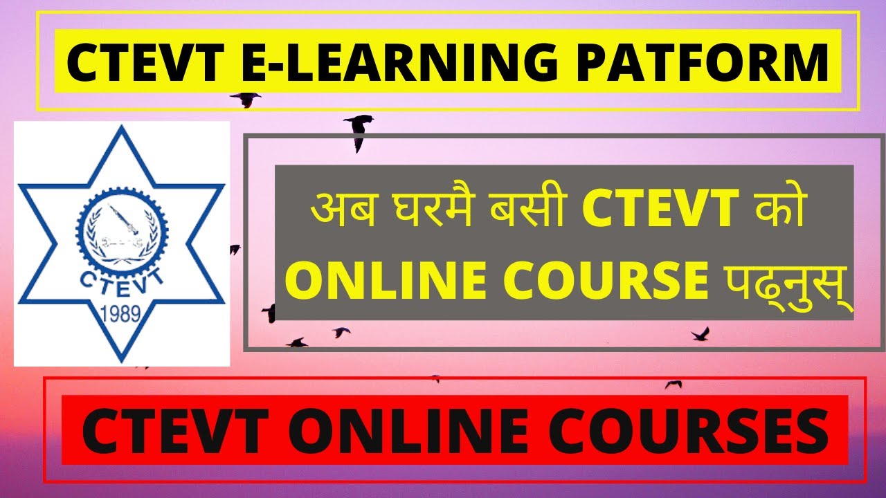 CTEVT Online Courses | CTEVT E-Learning Platform | अब घरमै बसी CTEVT को ...
