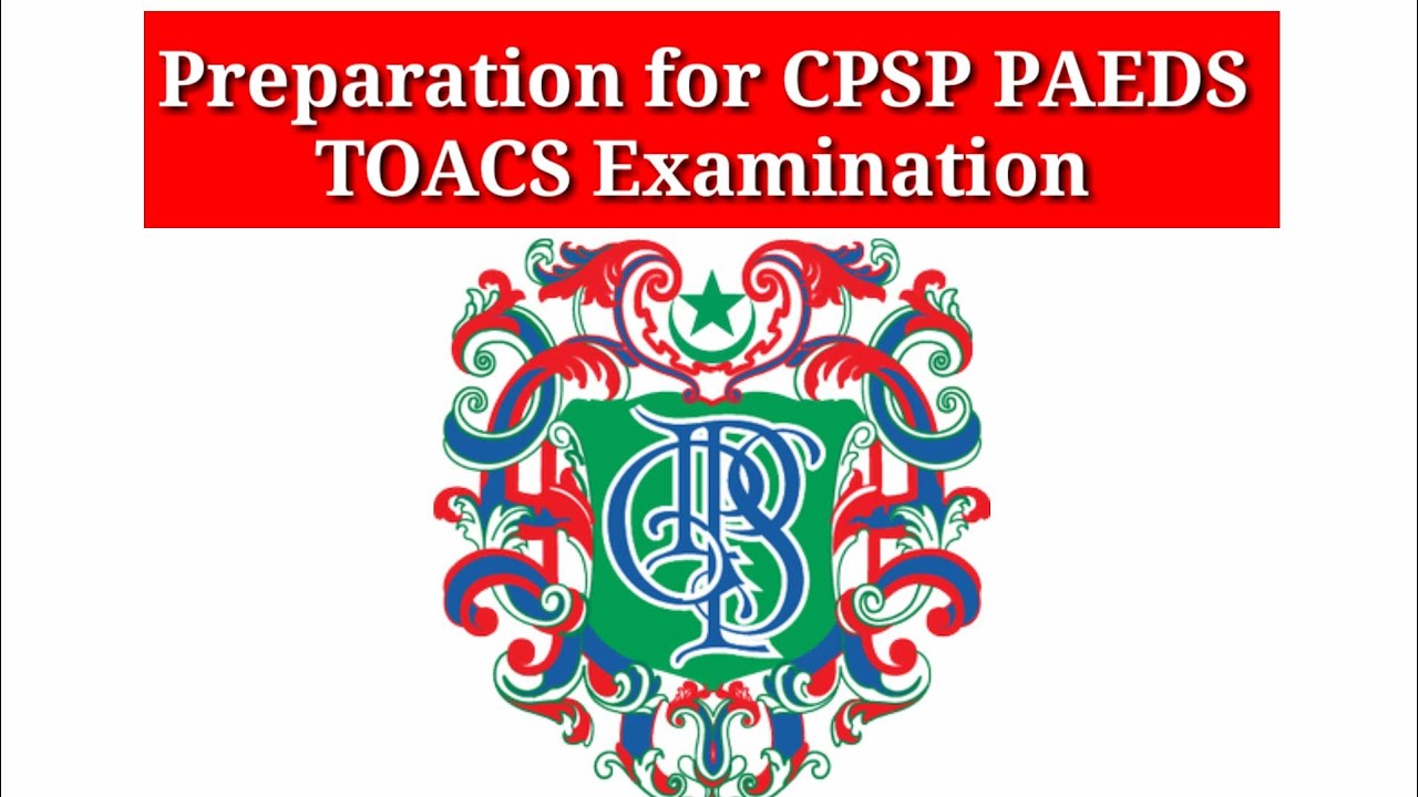 Guidelines For CPSP PAEDS TOACS EXAMINATION viral pakistan health guidelines-for-cpsp-paeds-toacs-examination-viral-pakistan-health