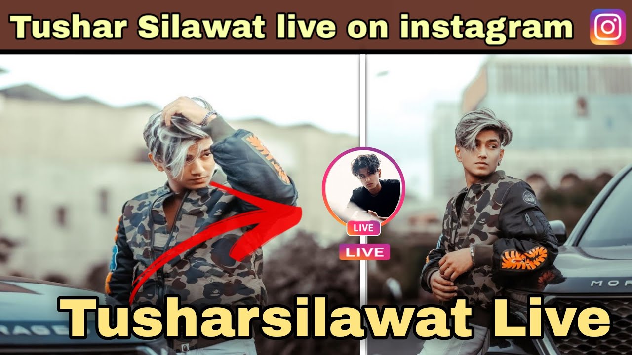 Tushar Silawat Live After 3 Million In Instagram | Tushar Silawat Live ...