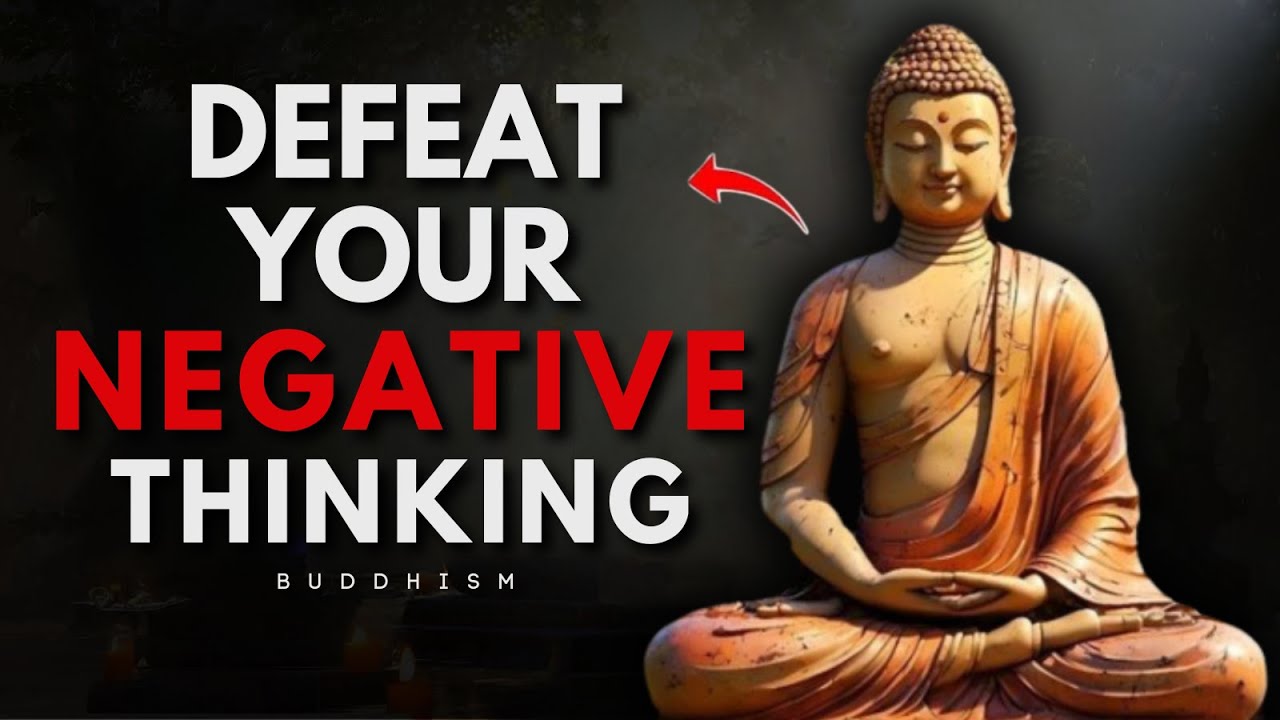 How to Defeat Negative Thoughts and Stay Positive | Buddhism Wisdom ...