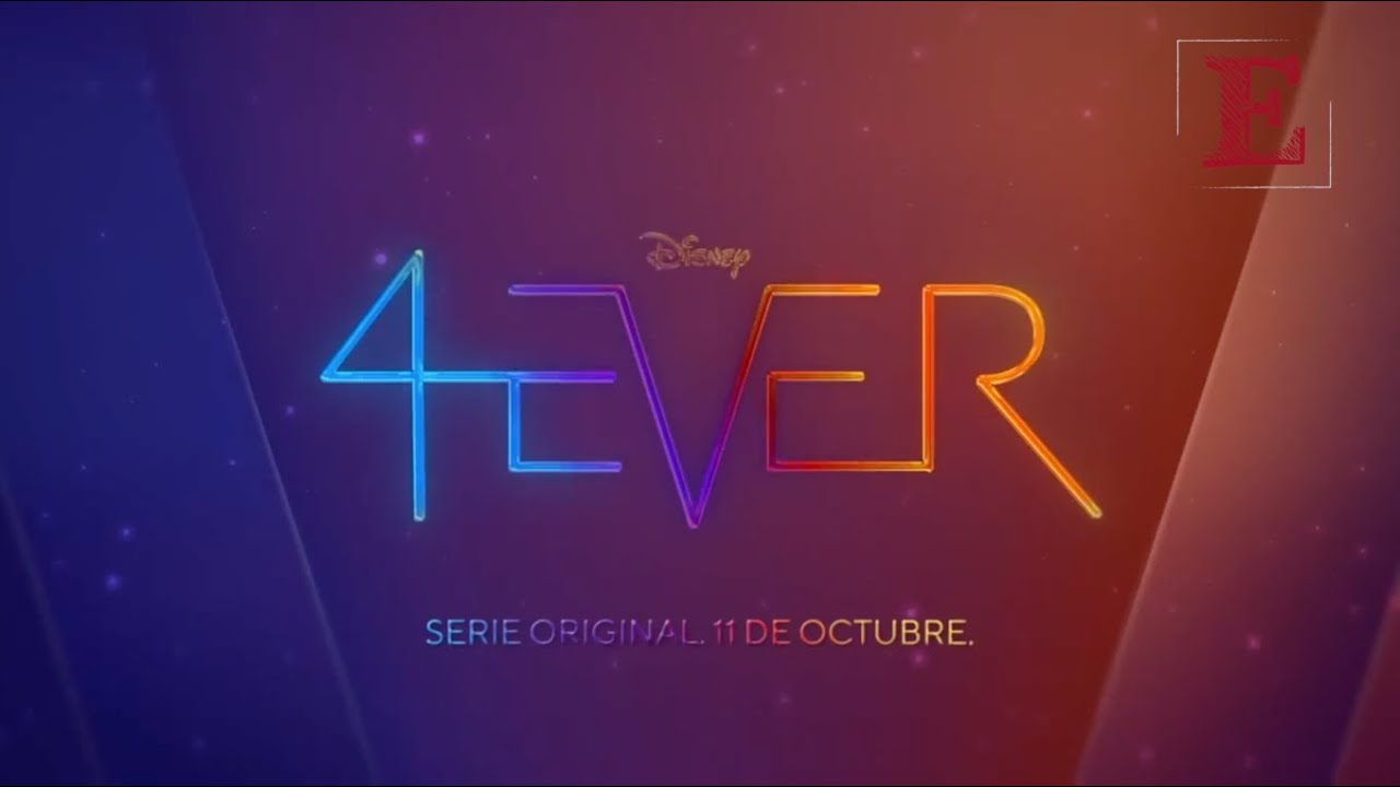 4EVER la nueva serie de Disney+ - YouTube