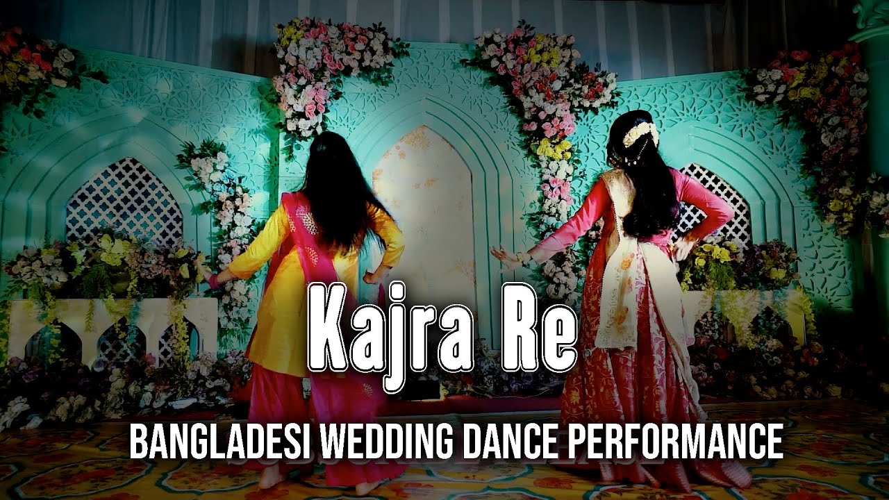 Kajra Re Dance Cover Bangladesi Wedding Dance Youtube