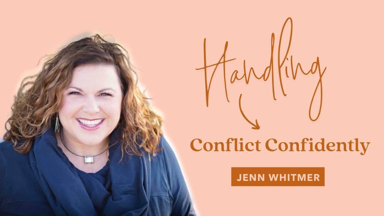 Handling Conflict Confidently With Jenn Whitmer - YouTube