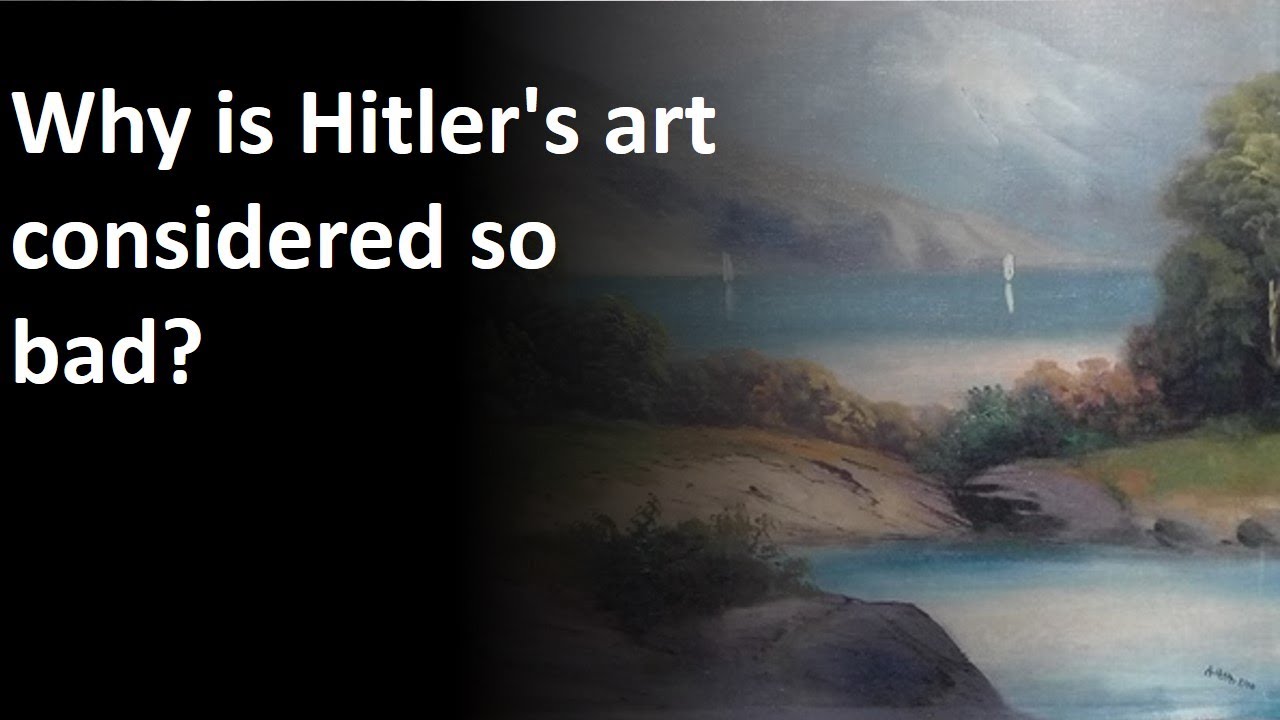 Why is Hitler's art considered so bad? - YouTube