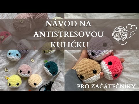 NÁVOD NA HÁČKOVANOU ANTISTRESOVOU KULIČKU /Clarusart