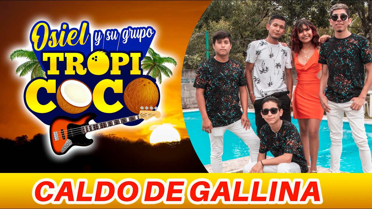 Caldo de Gallina - Osiel Y Su Grupo Tropi Coco - YouTube