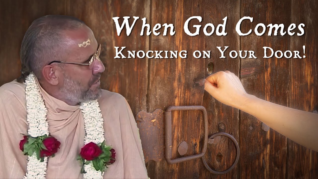 When God Comes Knocking on Your Door! – Swami B.G. Narasingha Maharaja ...