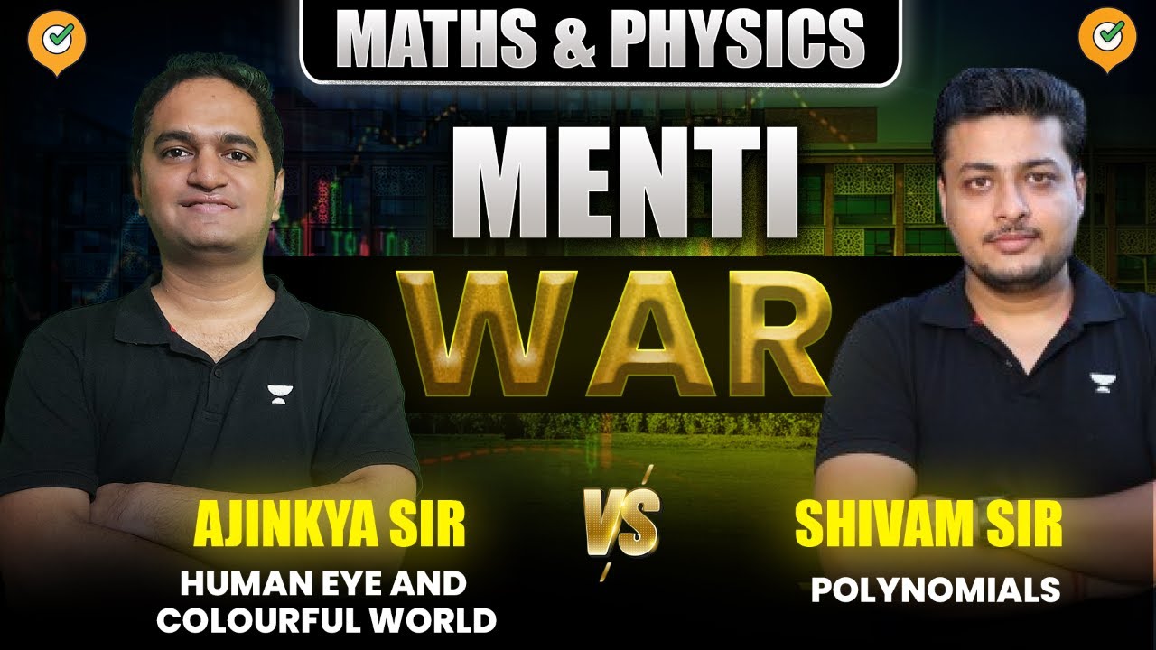 Maths VS Physics | MENTI WAR | Polynomials VS Human Eye & Colourful ...