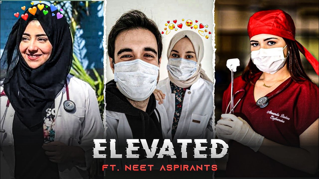 ELEVATED FT. NEET Aspirants 🥵 | NEET Motivation🔥| Doctor Motivation ...