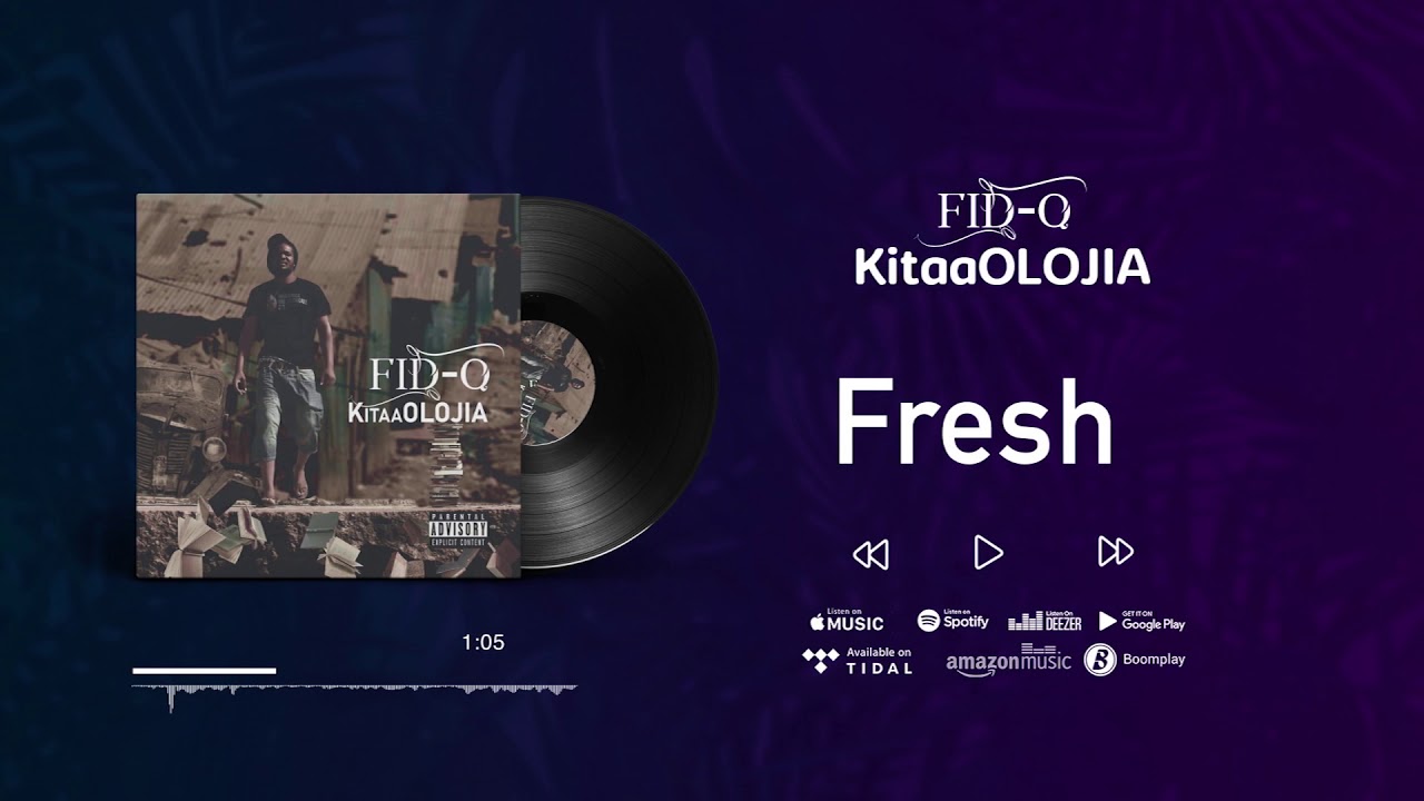 Fid Q - Fresh (KitaaOLOJIA) - YouTube