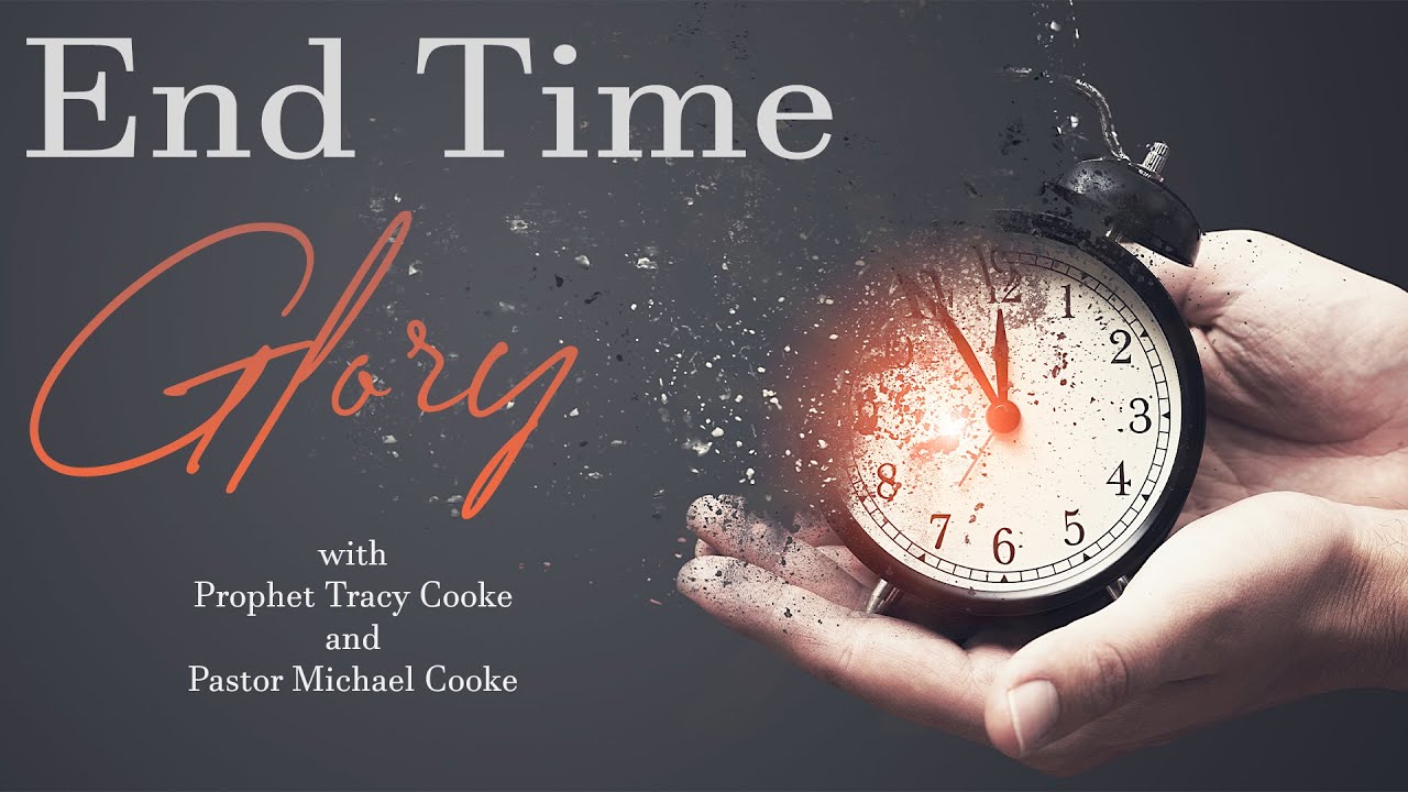 End Time Glory with Prophet Tracy & Pastor Michael Cooke - YouTube