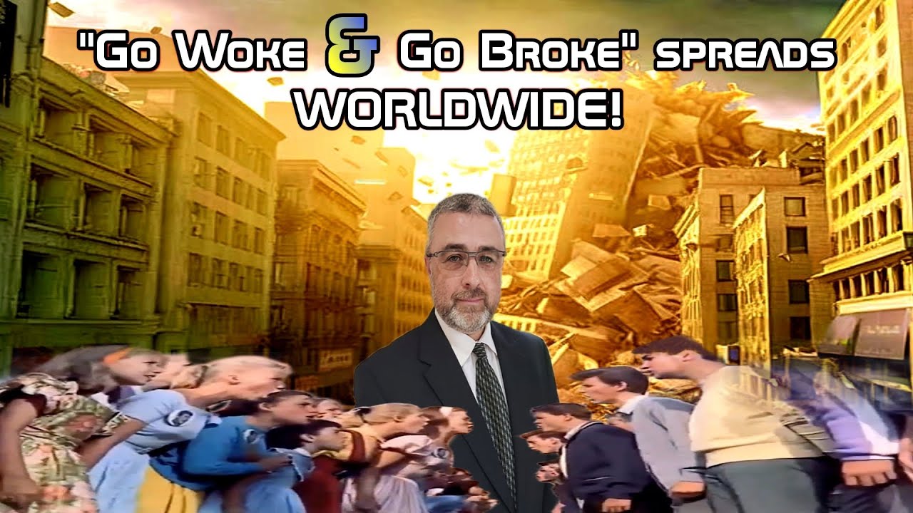 "GO WOKE GO BROKE" Spreads Worldwide! Was ELIJAH an OFFSHOOT?! - YouTube