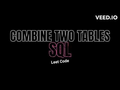 SQL Masterclass: Effortlessly Combine Two Tables with this Proven Solution | SQL | Leetcode ...