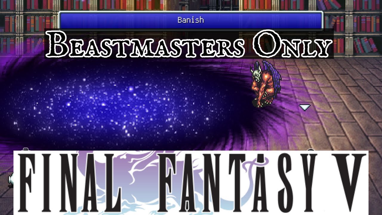 Beastmasters Only: Final Fantasy 5 - YouTube