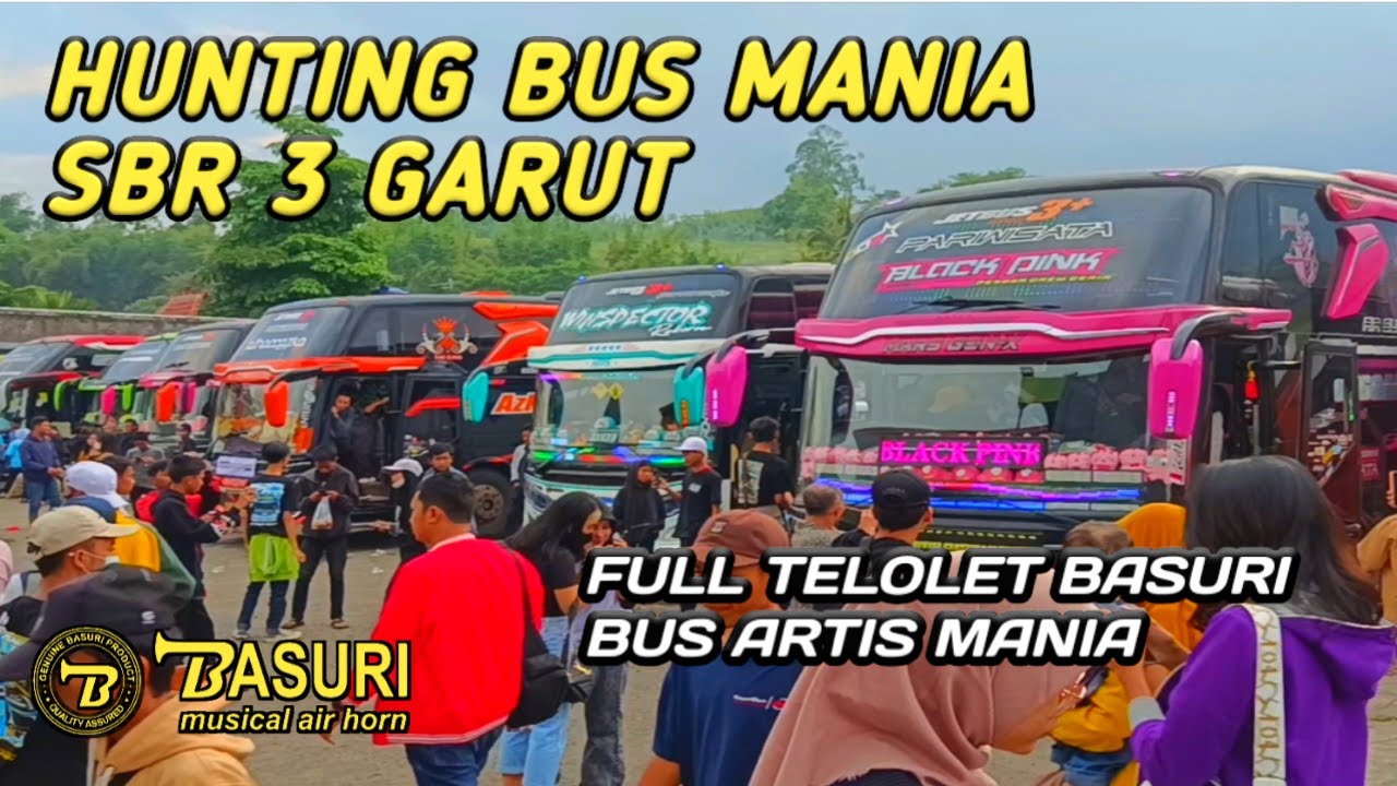 👻HUNTING BUS MANIA SBR 3 GARUT FULL 🐍TELOLET BASURI🐍 BUS ARTIS MANIA ...