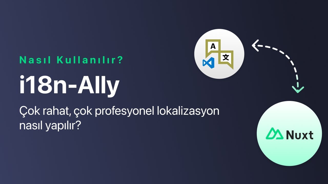 i18n-Ally Kullanarak Nuxt Uygulamasının Lokalizasyonunu Nasıl Yapılır? - YouTube